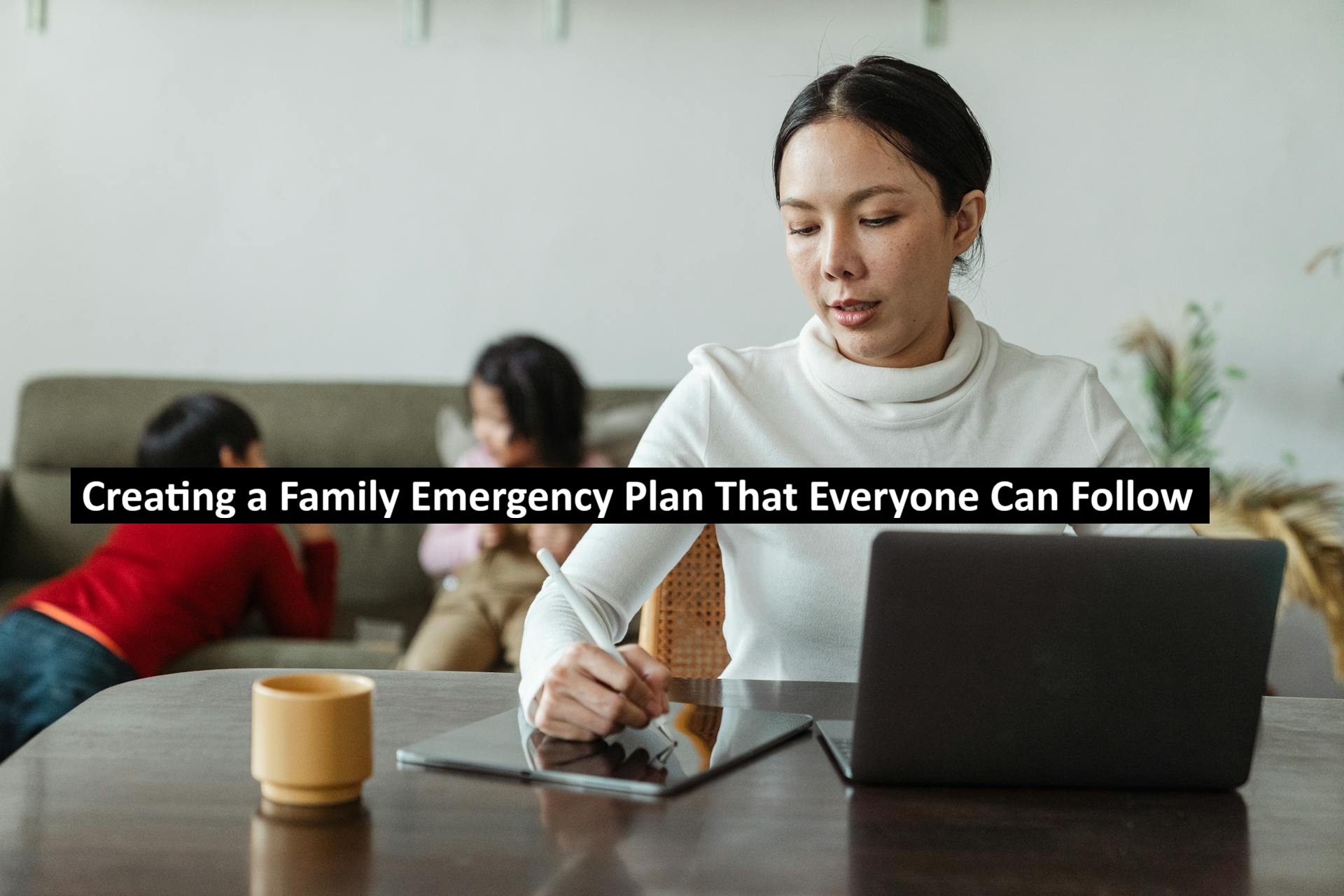 Creating a Family Emergency Plan That Everyone Can Follow | Friend ...